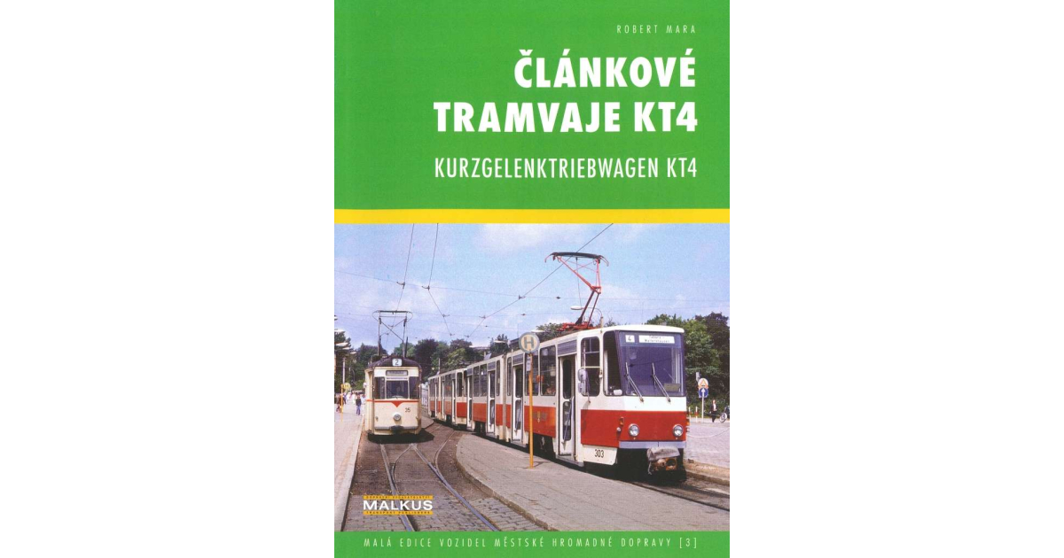 Publikace Článkové tramvaje KT4 / Kurzgelenktriebwagen KT4 | Fanshop DPP